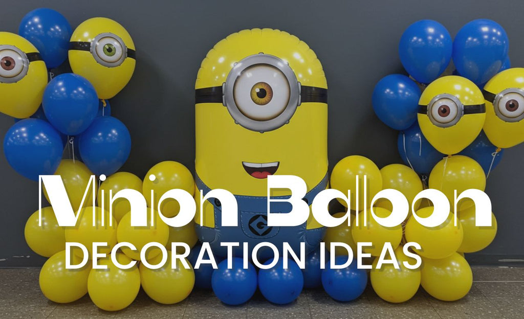 Minion Balloon Decoration Ideas for Fun Celebrations (Dubai, UAE)